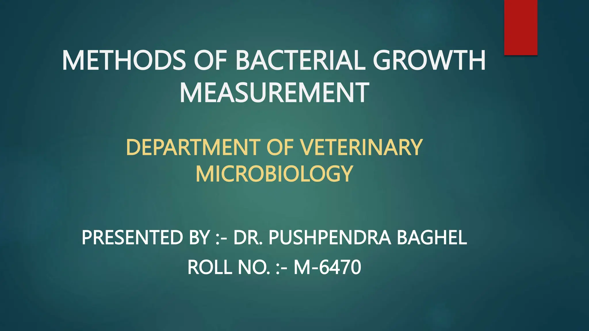 The methods of bacterial growth measurement | PPTX
