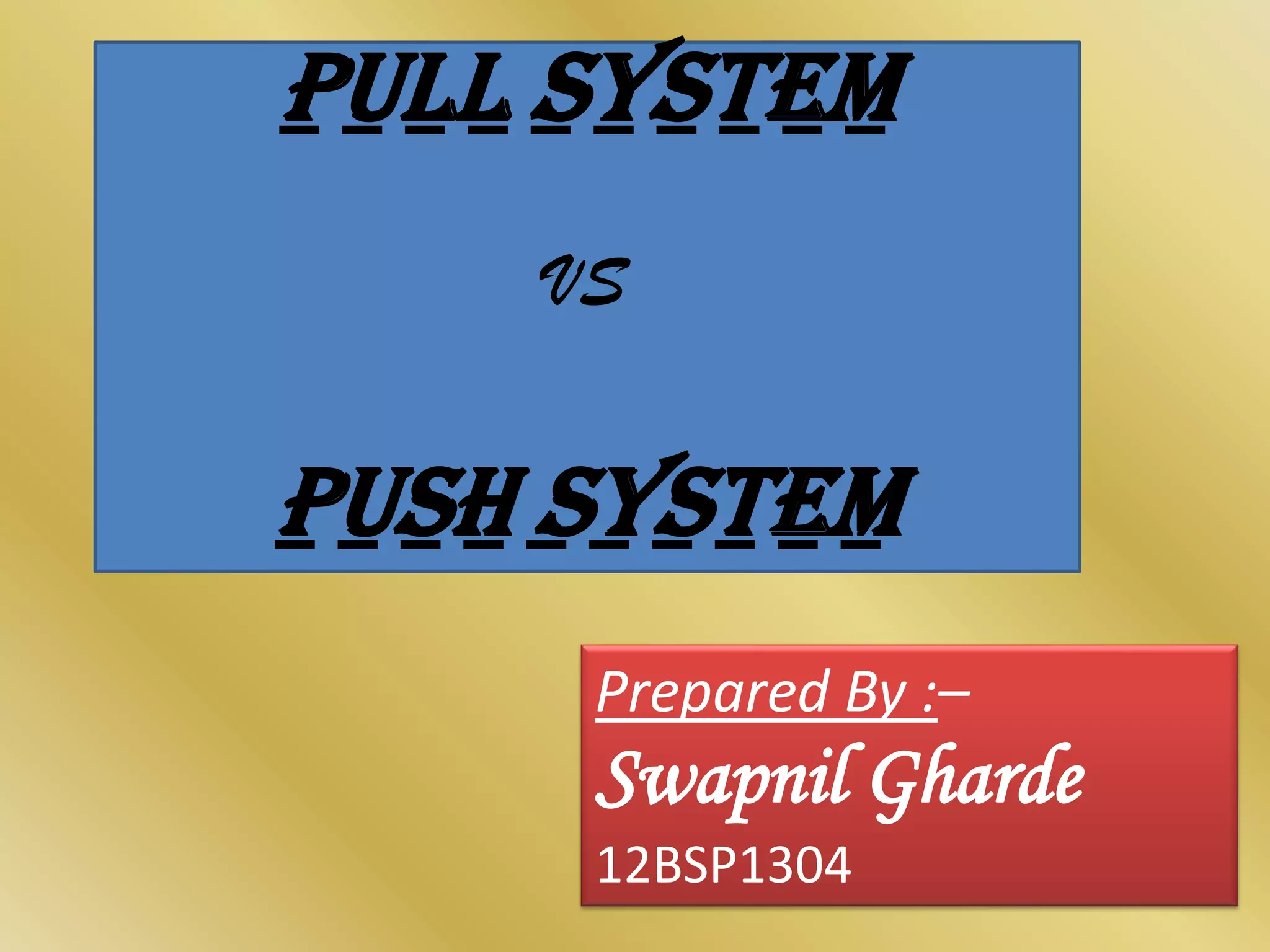Push vs pull Advantages & Disadvantages | PPTX