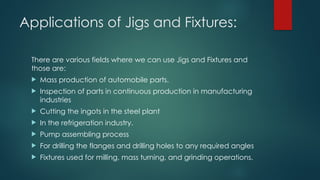 principle and application of jigs and fixture.pptx