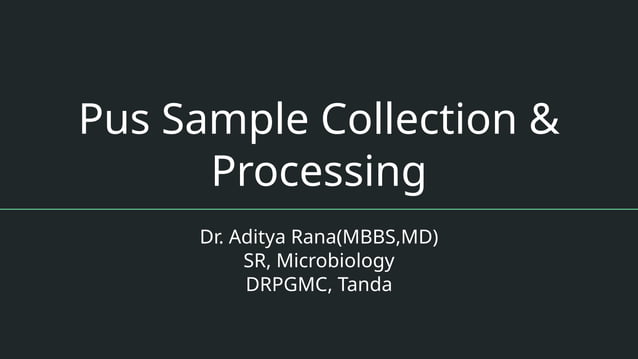 Pus Sample Collection & Processing (1).pptx