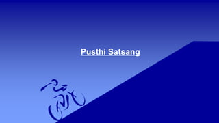 Pusthi satsang | PPT