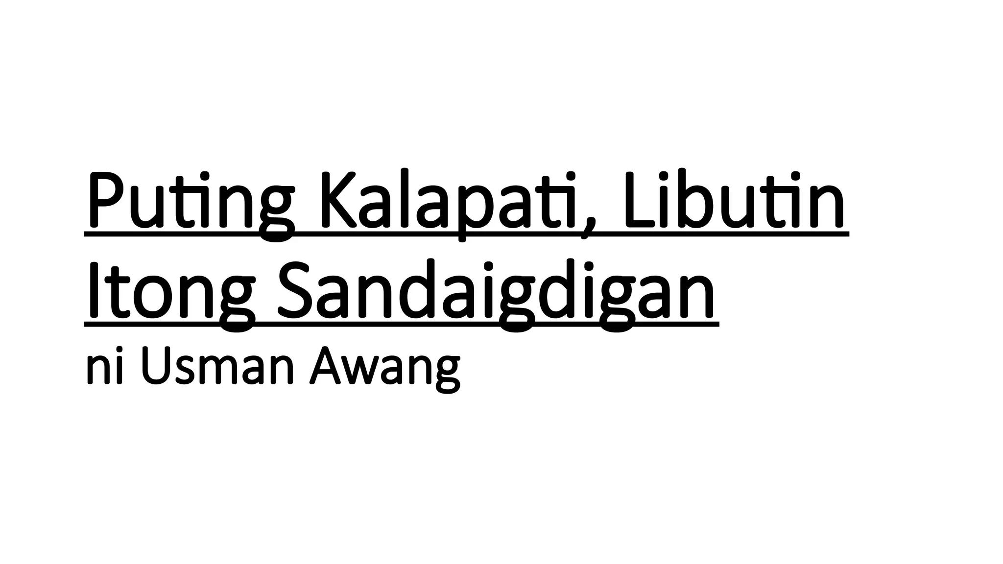 Puting Kalapati, Libutin Itong Sandaigdigan.pptx