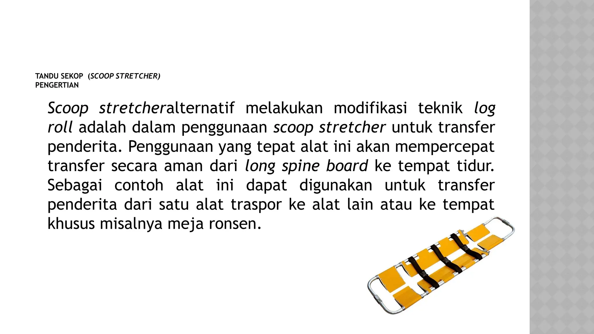 STANDAR OPERASIONAL PROSEDUR (SOP) SCOOP SCRATCHER DAN LONG SPIN BOARD ...