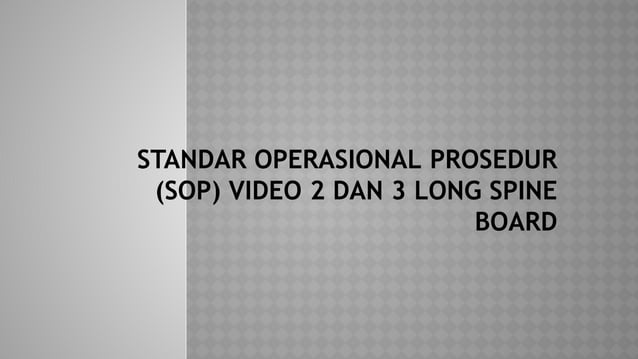 STANDAR OPERASIONAL PROSEDUR (SOP) SCOOP SCRATCHER DAN LONG SPIN BOARD ...