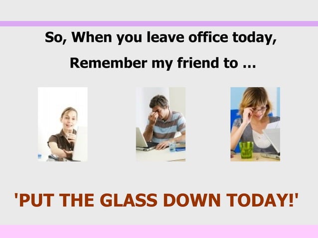 Put The Glass Down | PPT