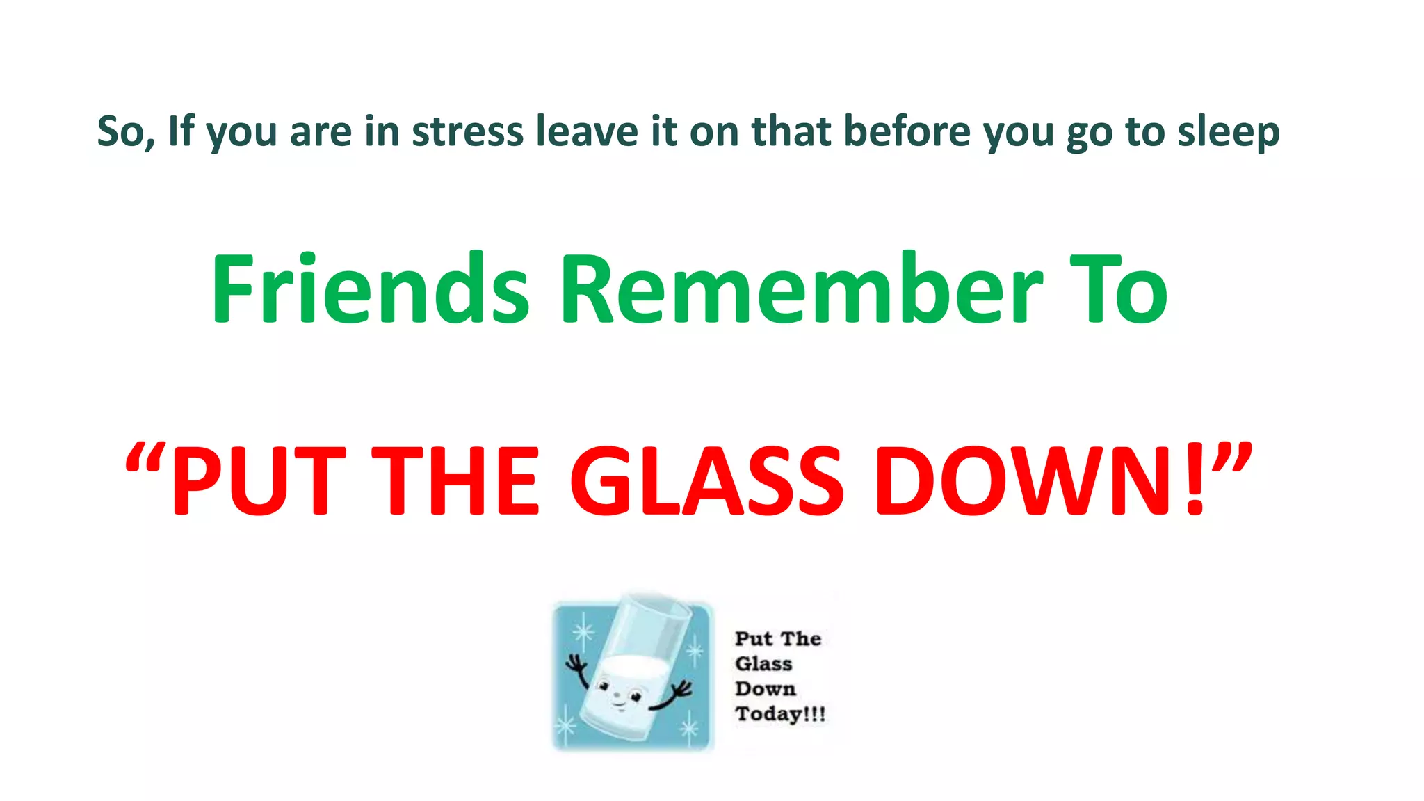 Put the glass down | PPTX | Brain and Nervous System Disorders ...