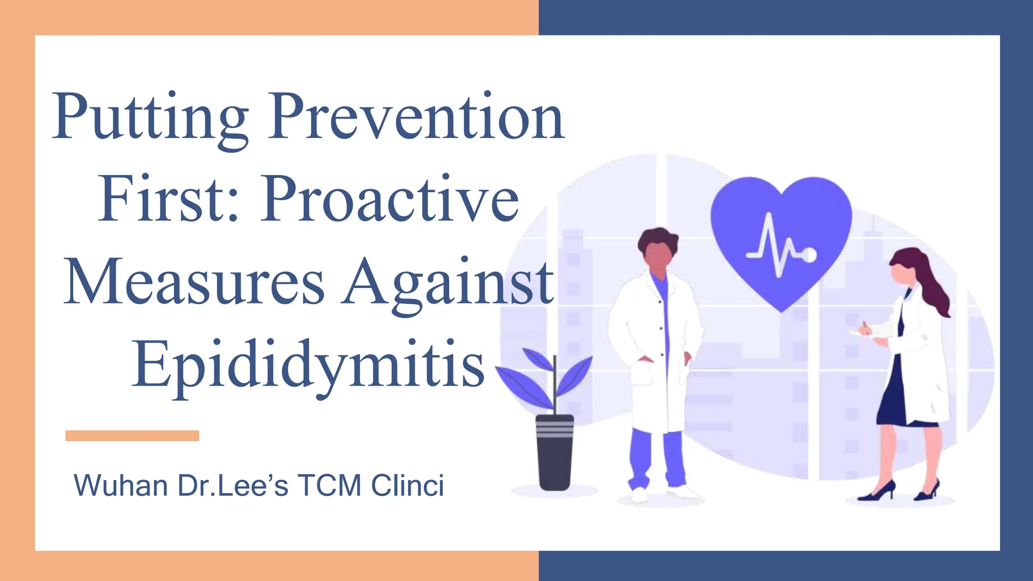 Putting Prevention First- Proactive Measures Against Epididymitis | PPT