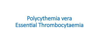 Comprehensive Overview of Polycythemia Vera and Essential ...