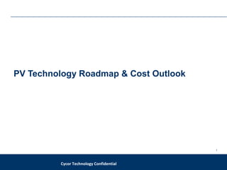 Photo Voltaic technology road map & cost outlook | PPT | Power and ...