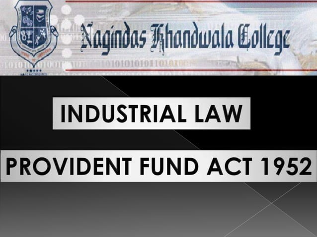 provident fund act 1952 | PPTX | Government Support and Welfare ...
