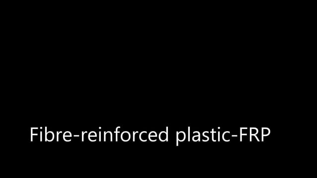 Use of Plastic, PVC, FRP in Architecture and Construction industry | PPT