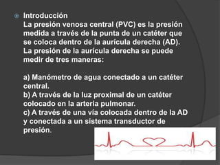 Pvc presion venosa central | PPTX
