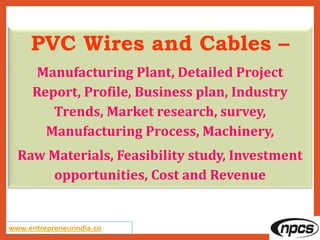 PVC Wires and Cables - Manufacturing Plant, Detailed Project Report ...