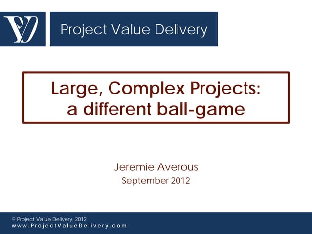 Large Complex Projects (PMI-MY presentation Sept 2012) | PPT