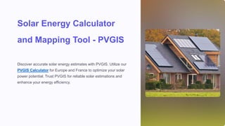 Solar Energy Calculator and Mapping Tool - PVGIS | PPT