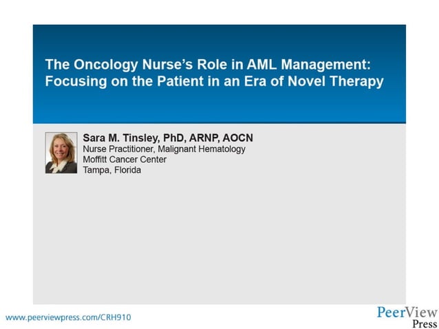The Oncology Nurse’s Role in AML Management: Focusing on the Patient in ...
