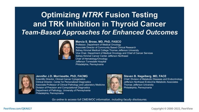 Optimizing NTRK Fusion Testing and TRK Inhibition in Thyroid Cancer ...