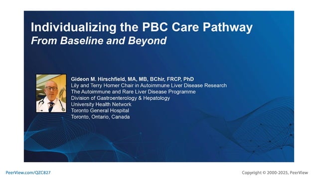 Individualizing the PBC Care Pathway: From Baseline and Beyond | PPT