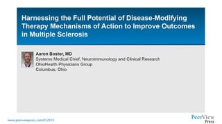 Harnessing the Full Potential of Disease-Modifying Therapy Mechanisms of Action to Improve ...