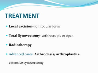 Pigmented villonodular synovitis | PPTX