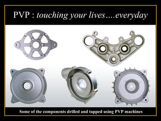 Peevee Precision Works Pvt. 50 years of drilling and tapping | PPT