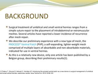 Proceed™ Ventral Patch Ventral Hernia Repair in Ambulatory Surgery. Our ...