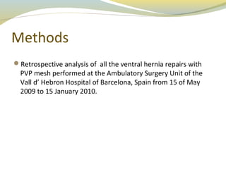 Proceed™ Ventral Patch Ventral Hernia Repair in Ambulatory Surgery. Our ...