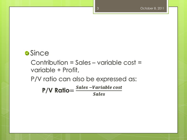 Pv ratio | PPTX | Business Accounting & Finance | Business