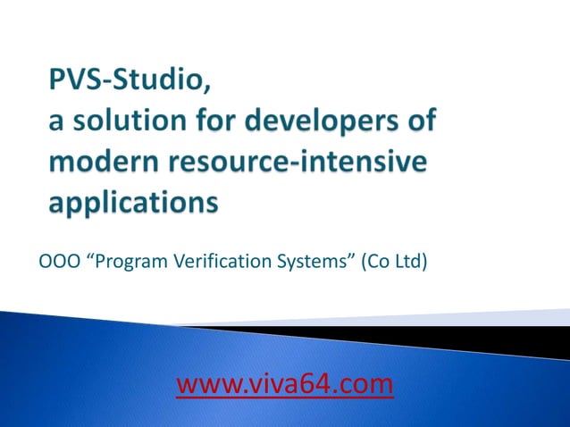 PVS-Studio, a solution for developers of modern resource-intensive ...