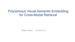Polysemous Visual-Semantic Embedding for Cross-Modal Retrieval | PPTX
