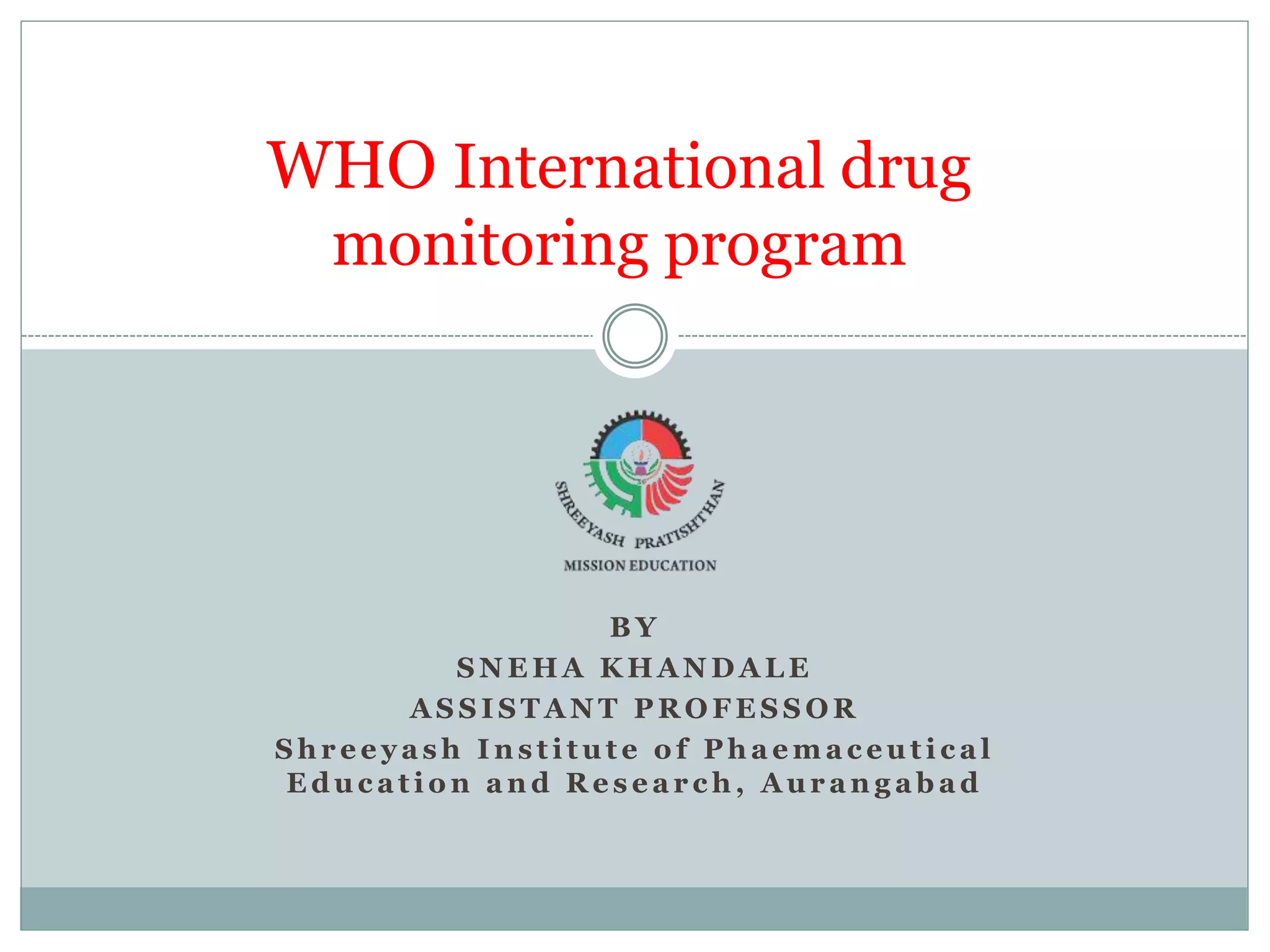 WHO International Drug Monitoring Program | PPTX