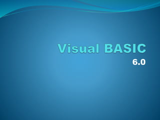 visual basic 6.0 | PPTX