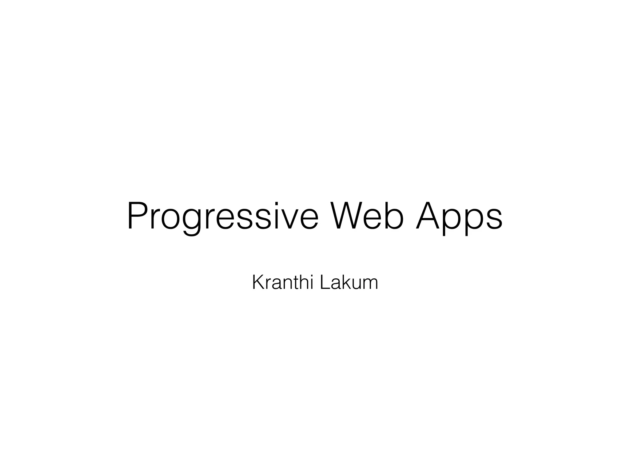 Progressive Web Apps Ppt