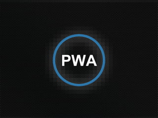PWA | PPTX | Web Development | Internet