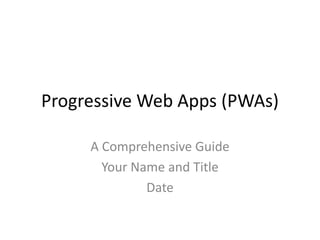 PWA Presentation Document and implementation | PPTX | Web Development | Internet