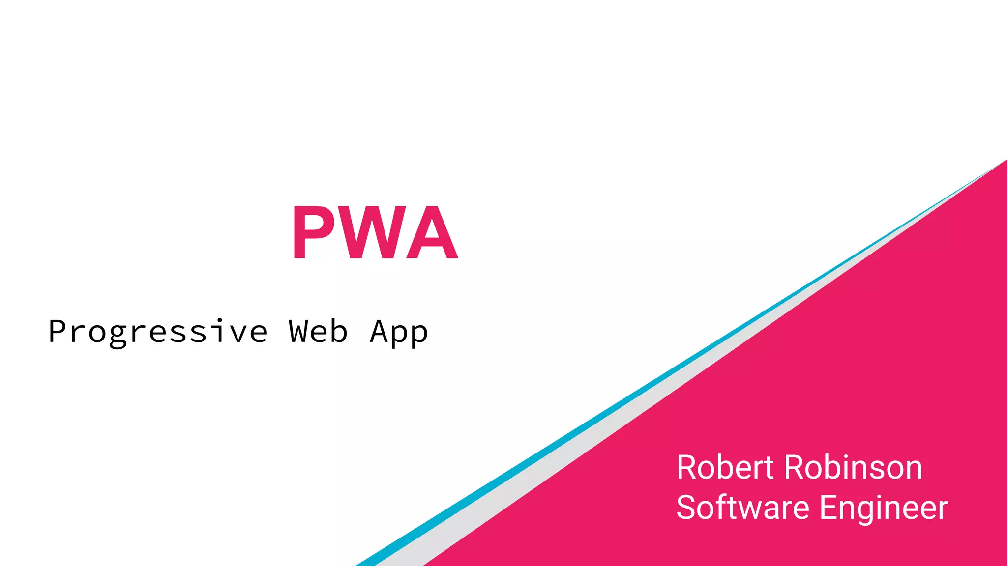 PWA - Progressive Web App | PPTX