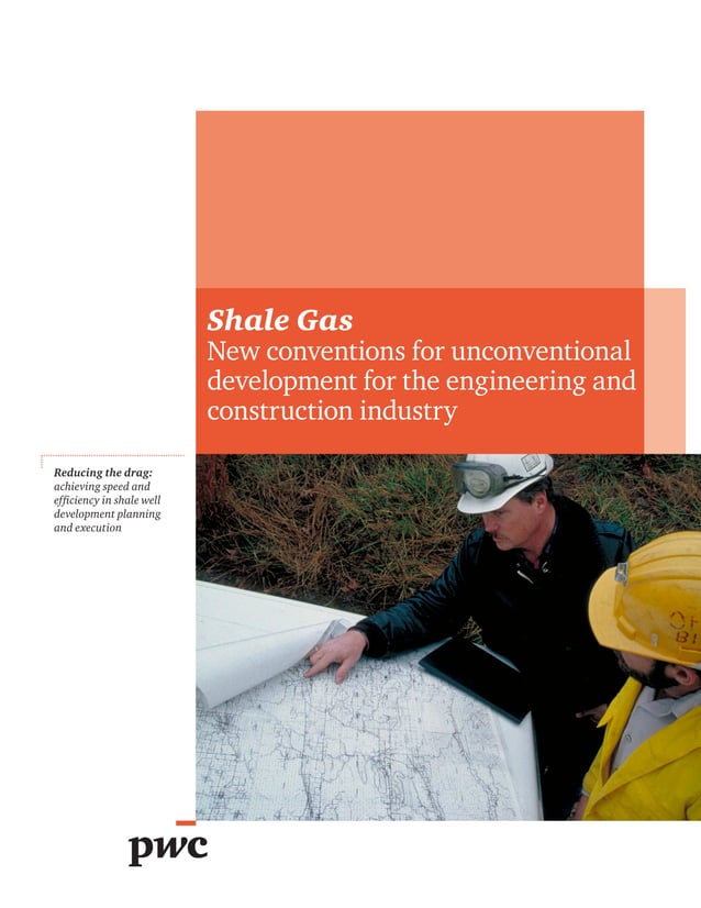 PwC White Paper: Shale Gas - New conventions for unconventional ...