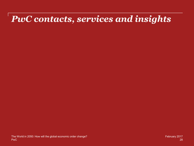 Pwc world-in-2050-slide-pack-feb-2017 | PPT