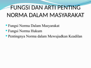 Penerapan Norma DAN ATURAN DI INDONESIA.pptx
