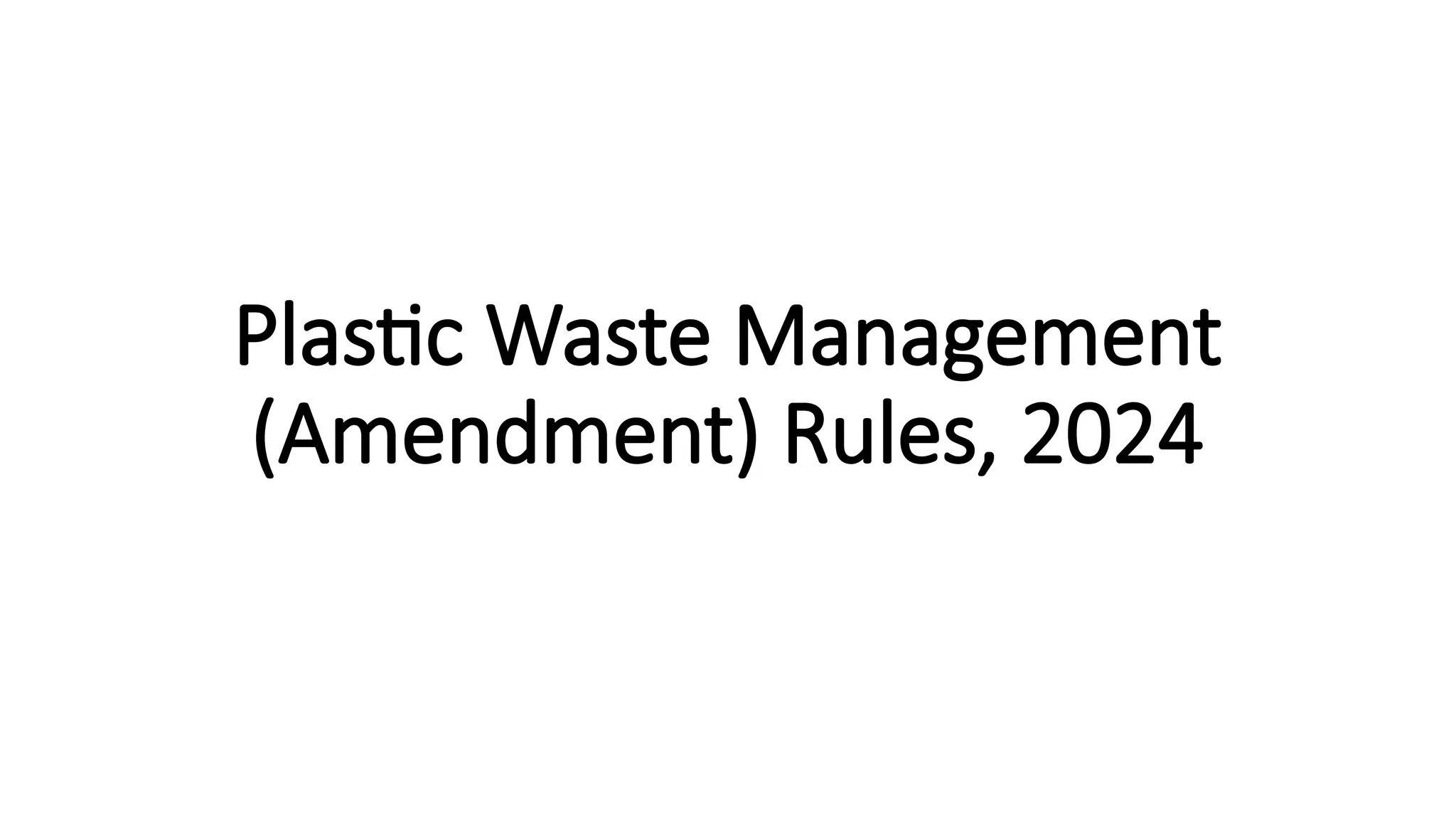 Plastic waste managements rules in India | PPTX