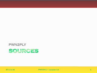 PWN2PLY user manual | PPTX