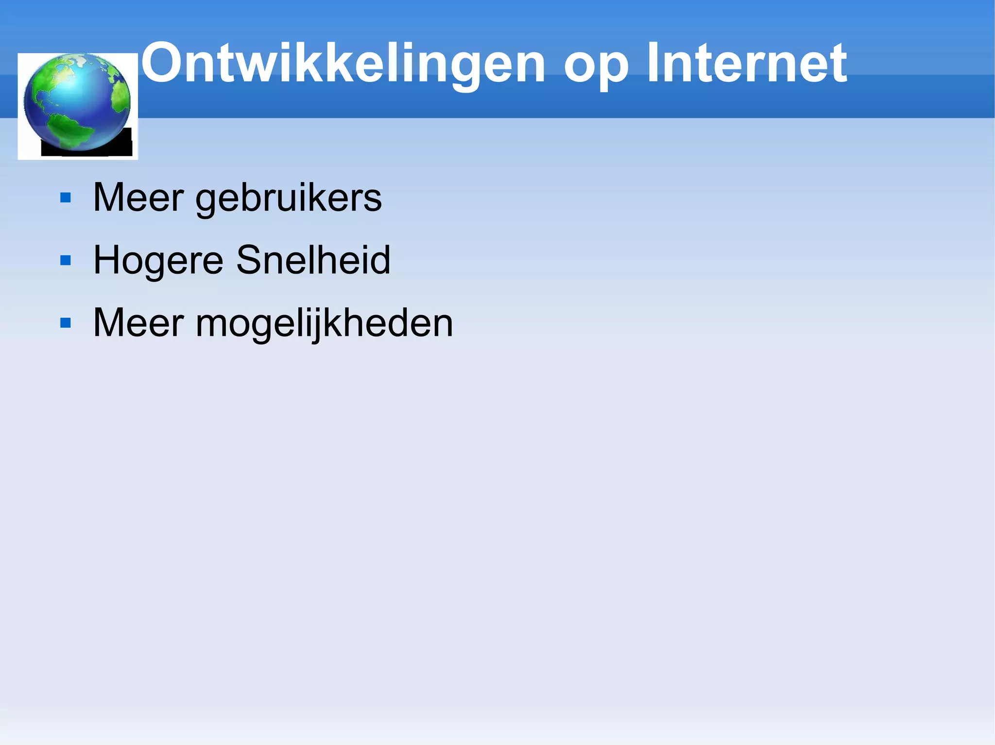 PWS - Internet en zijn ontwikkelingen | ODP