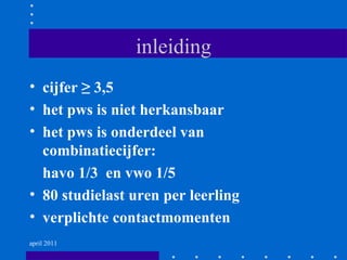 Pws voorlichting havo_vwo_29april_2011 | PPT
