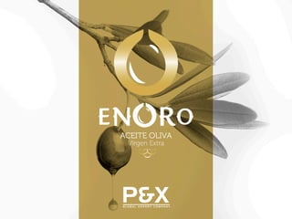 Enoro EVOO - P&X GLOBAL EXPORT | PDF