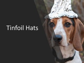 Tinfoil Hats | PPTX