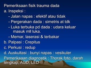 Pemeriksaan fisik pada pasien dengan trauma dada.ppt