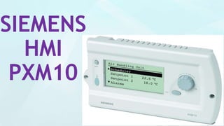 SIEMENS HMI PXM10 DISPLAY | PPTX