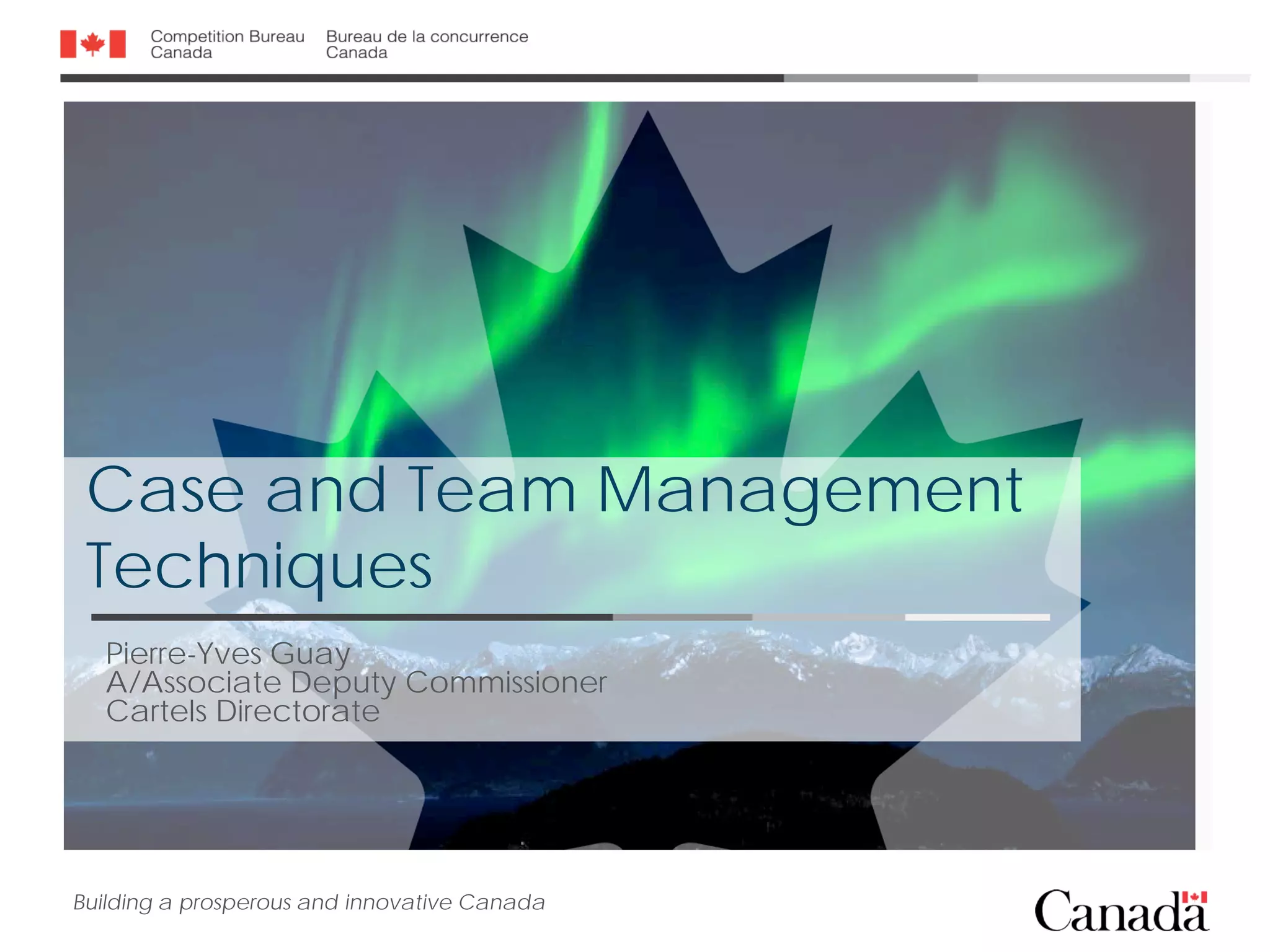 Competition Bureau Canada on Cartel Case and Team Management Techniques ...