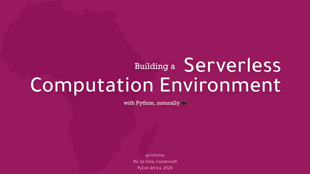 Building a Serverless Computation Environment with Python | PPT