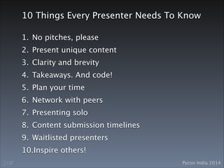 PyCon India 2014 - 10 Tips for Speakers | PPT